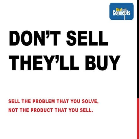Do not sell, they will buy | PPTX