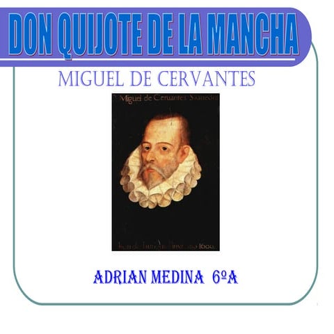 Vida de Miguel de Cervantes: Don Quijote | PPT