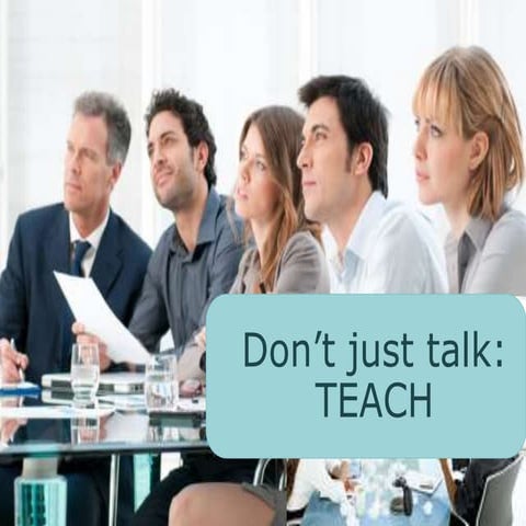 Dont just talk teach | PPTX