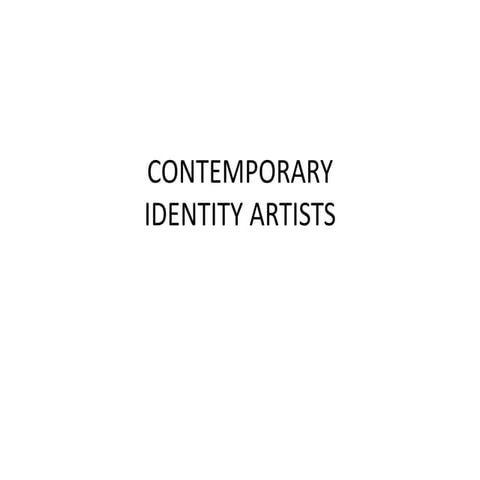 Contemporary Identity Artists | PPTX