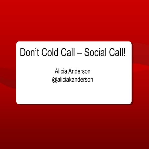 Don't Cold Call! -Social Call! | PPT