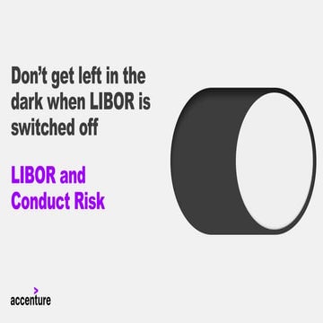 LIBOR and Conduct Risk: When and How Should You Mitigate? | PPT