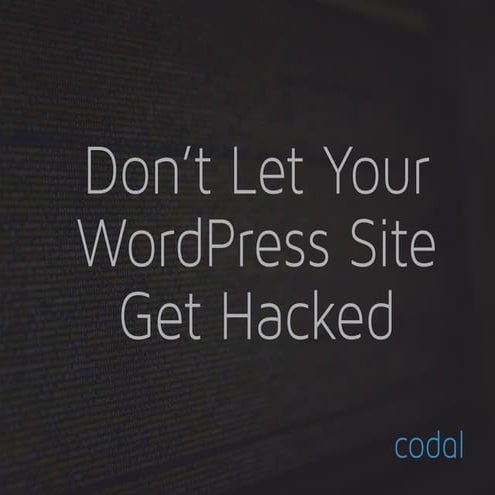 Don't let your WordPress site get hacked | PPT