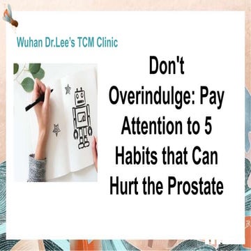 Don't Overindulge: Pay Attention to 5 Habits that Can Hurt the Prostate ...
