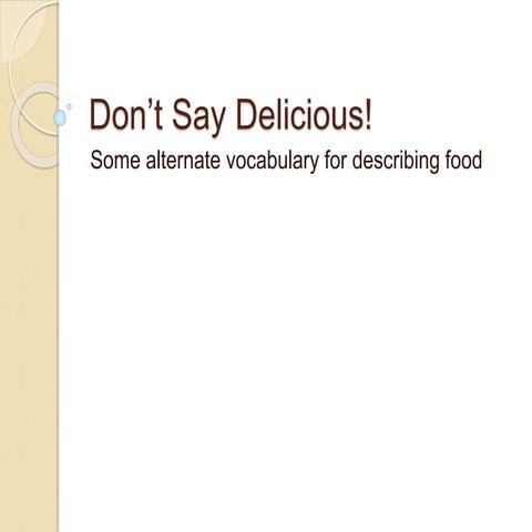 Don’t say delicious! Some Adventurous Food Adjectives for ESL Students ...