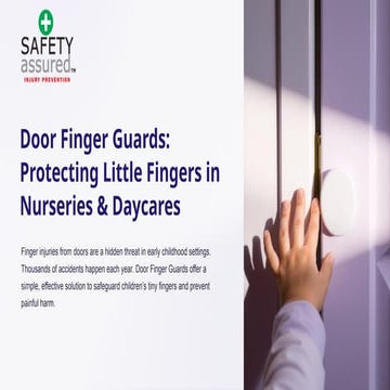 Door Finger Guards Protecting Little Fingers in Nurseries and Daycares.pptx