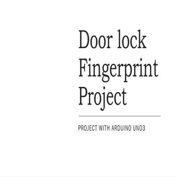 Door lock Fingerprint Project by Arduino | PPTX
