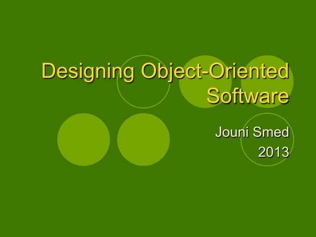 Designing Object Oriented Software - lecture slides 2013 | PPT Designing Object Oriented Software - lecture slides 2013 | PPT