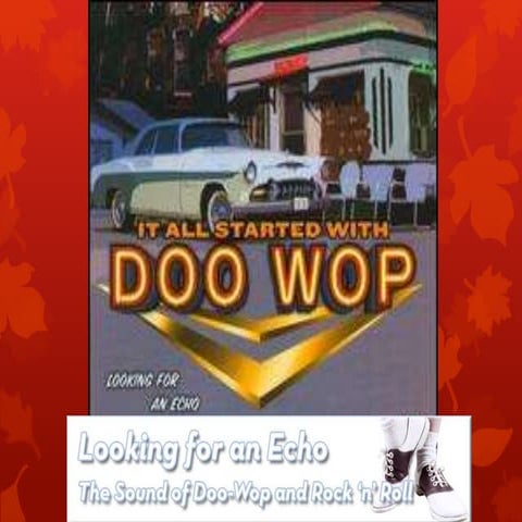 Looking for an echo - Doo wop groups | PPSX