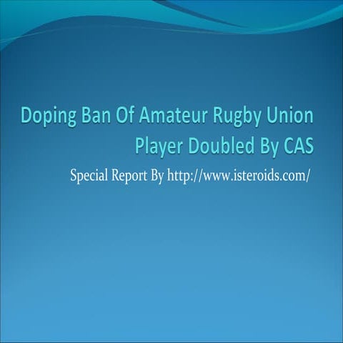 Doping Ban Of Amateur Rugby Union Player Doubled By CAS | PPT