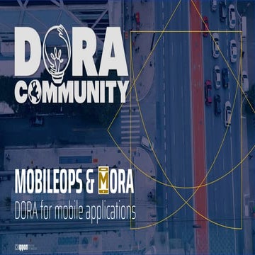 DORA - MobileOps & MORA - DORA for Mobile Applications | PDF