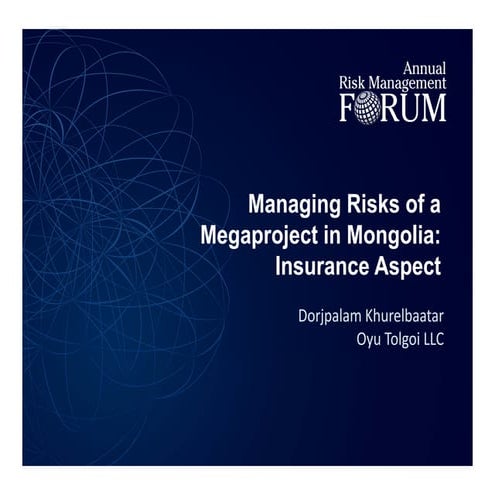 MANAGING OPERATIONAL RISKS OF A MEGAPROJECT IN MONGOLIA: INSURANCE ...