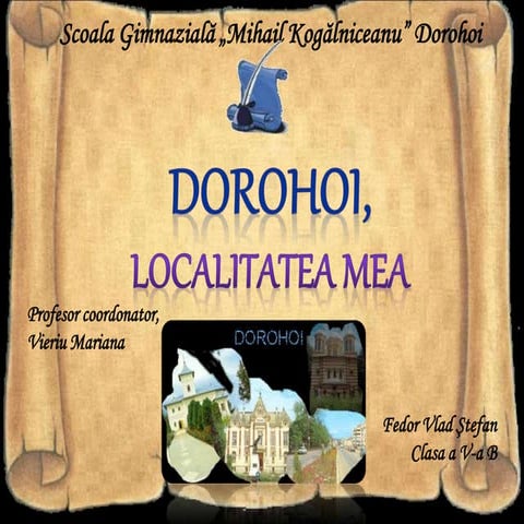 Dorohoi_localitatea mea.ppt