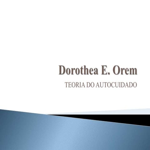 Dorothea E Orem(pronto).pptx