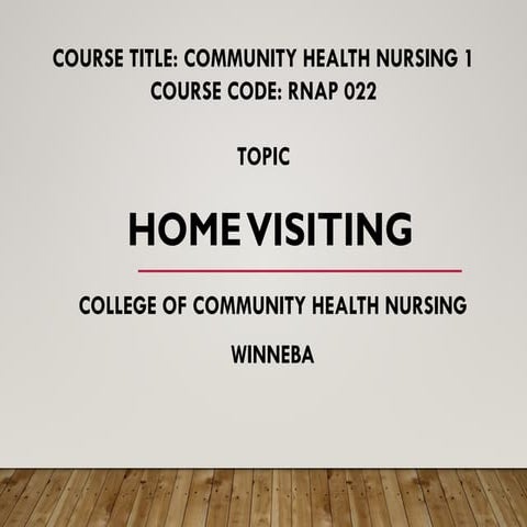 HOME_VISIT_PRESENTATION FOR COMMUNITY HEALTH NURSING.pptx