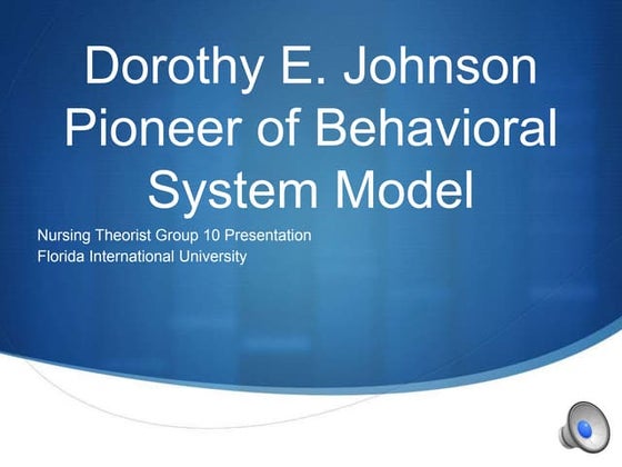 The Behavioral System Model - Dorothy.E.Johnson | PPTX