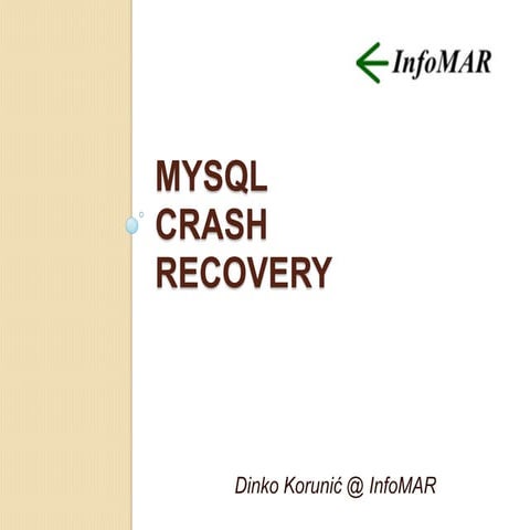 DORS2011: MySQL Crash Recovery | PPT