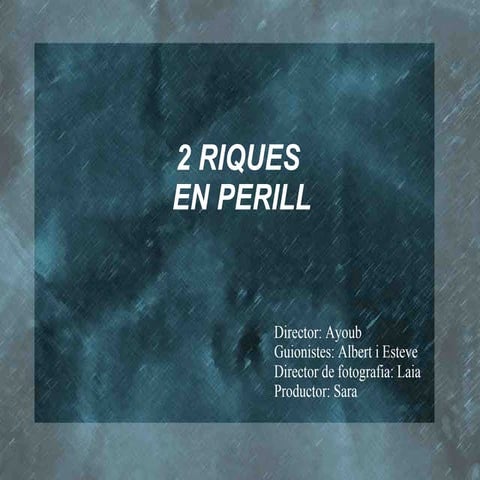 Dos riques en perill | ODP