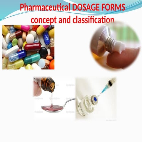 INTRODUCTION AND CLASSIFICATION OF DOSAGE FORMS.pptx