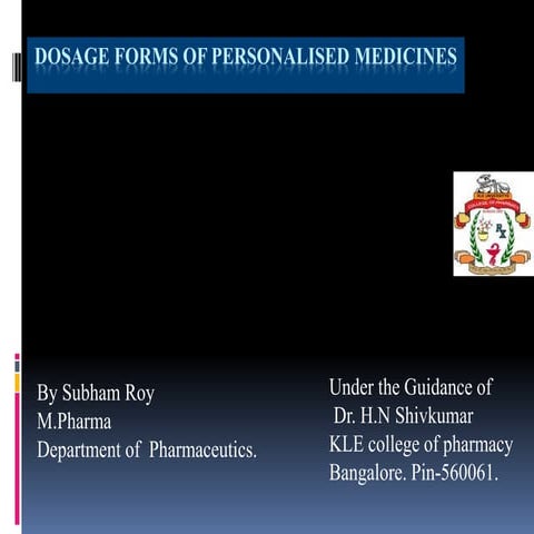 DOSAGE FORMS OF PERSONALISED MEDICINES BY SUBHAM - Copy.pptx