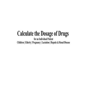 dosage of drugs for an individual patient.pptx