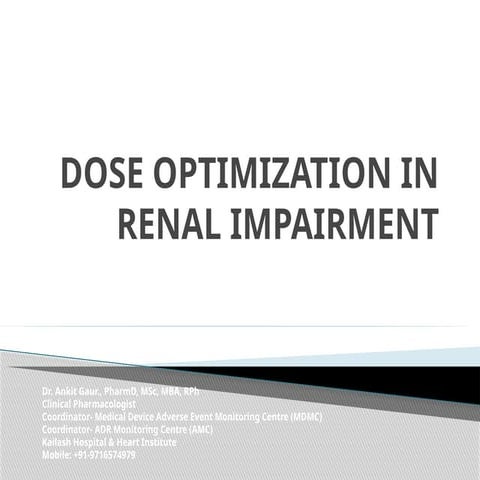 DOSE OPTIMIZATION IN RENAL IMPAIRMENT.pptx