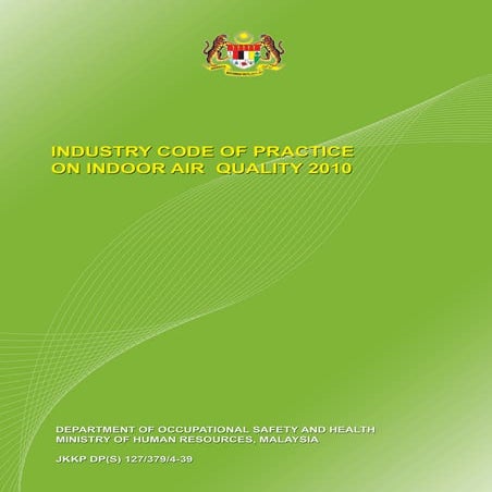 Industry Code of Practice ob Indoor Air Quality 2010 (DOSH MALAYSIA) | PDF