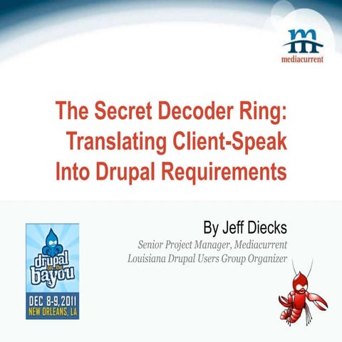The Secret Decoder Ring: Translating Client-Speak Into Drupal ...