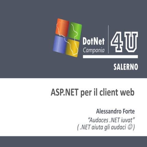 Alessandro Forte - ASP.NET per il client Web | PPT