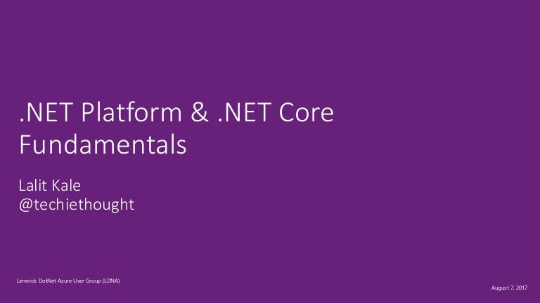 Dot Net Platform And Dotnet Core Fundamentals