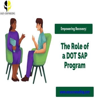 Empowering Recovery: The Role of a DOT SAP Program | PPTX | Substance ...