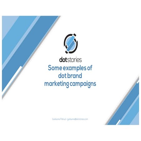 Dot stories dot brand campaigns examples | PDF