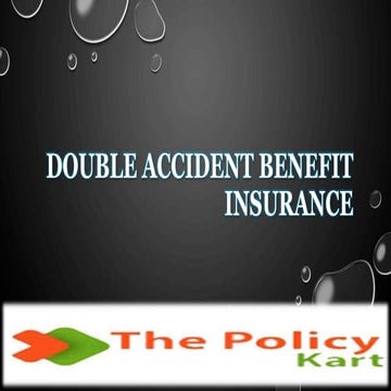 Double accident benefit insurance | PPTX | Life Insurance | Insurance