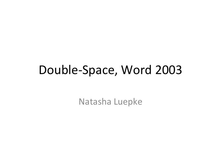 How To Do Double Space On Word 2003 Eyhrom how-to-do-double-space-on-word-2003-eyhrom