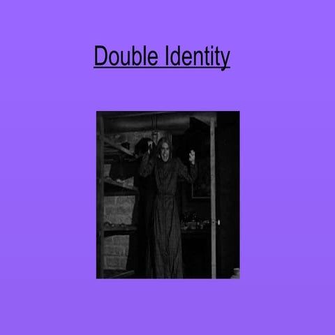 Double identity | PPT