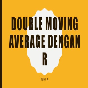 Double Moving Average (DMA) Dengan R | PPTX
