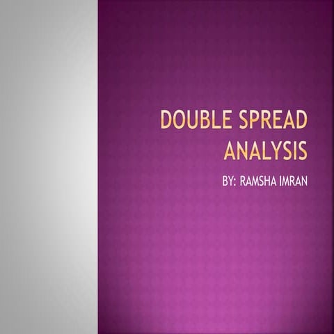 Double spread analysis | PPT