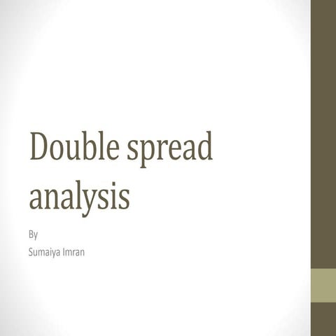 Double spread analysis | PPT