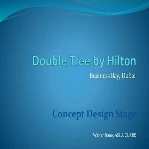 Double Tree by Hilton, Business Bay, Dubai | PPTX