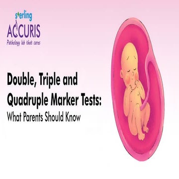 Double, Triple and Quadruple Marker Tests What Parents Should Know.pptx