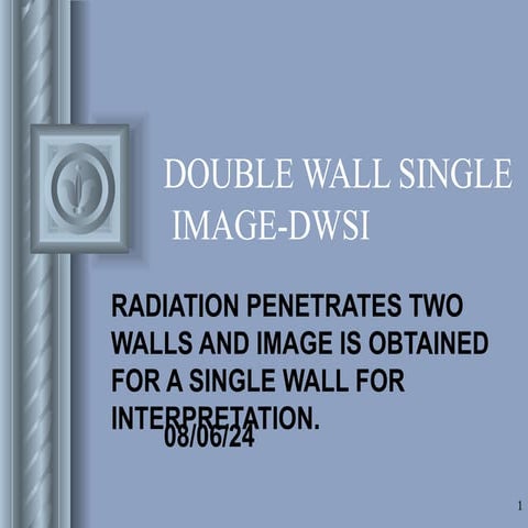 RADIATION - DOUBLE WALL SINGLE IMAGE-DWSI.ppt
