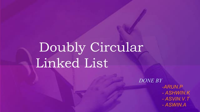 Doubly Circular Linked List1.pptx | Computing | Technology & Computing Doubly Circular Linked List1.pptx | Computing | Technology & Computing