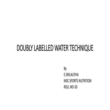 Doubly labelled water | PPTX