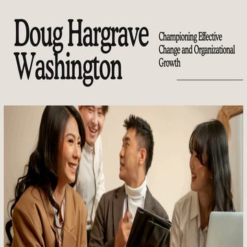 Doug Hargrave Washington: Transforming Change Into Opportunity | PDF