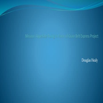 Missouri Appellate Ruling in Favor of Grain Belt Express Project | PPT