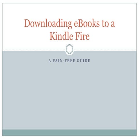 Downloading eBooks to a Kindle Fire | PDF | Publishing Industry ...