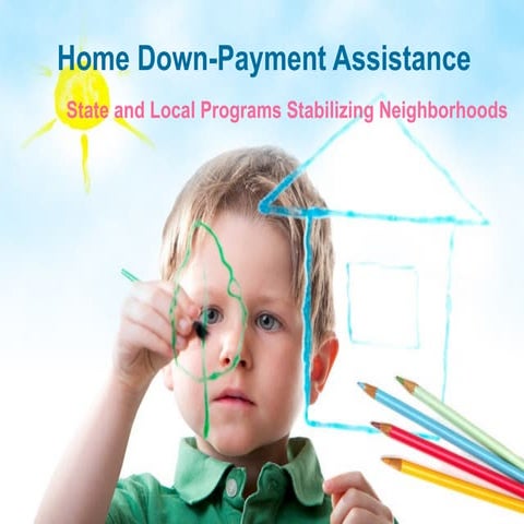 Down Payment Assistance Programs! | PPT