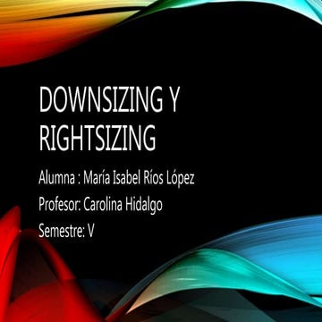 Downsizing y rightsizing | PPTX