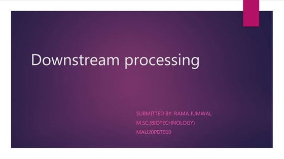 Downstream processing - industrial microbiology | PPT