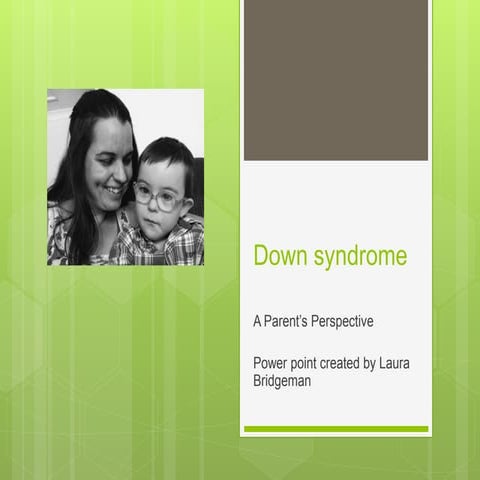 Down syndrome - A Parent's perspective | PPTX